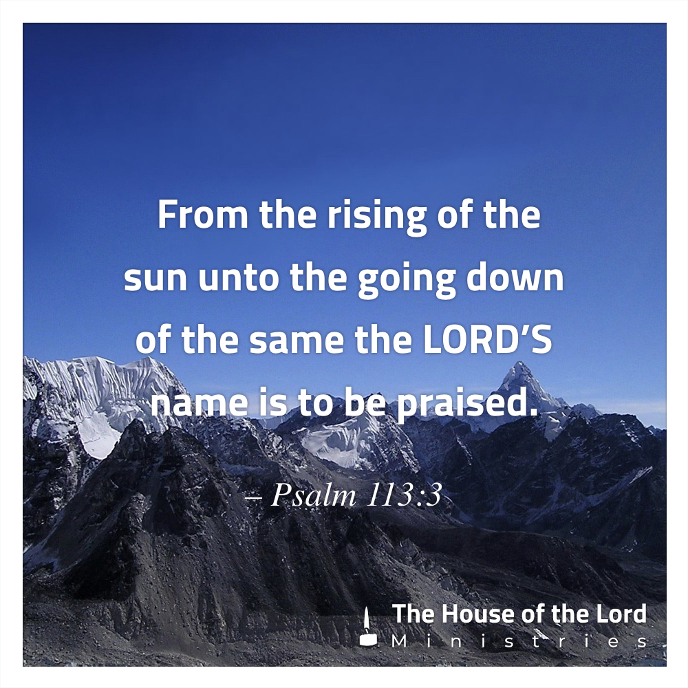 Psalm 113:3 | The House of the Lord Ministries | You also, like living ...