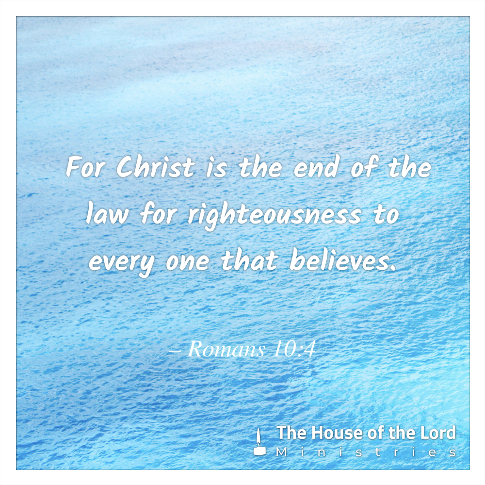 Romans 10:4 | The House of the Lord Ministries | You also, like living ...